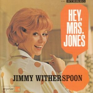 Hey, Mrs. Jones / ジミー・ウィザースプーン | 青猫日記